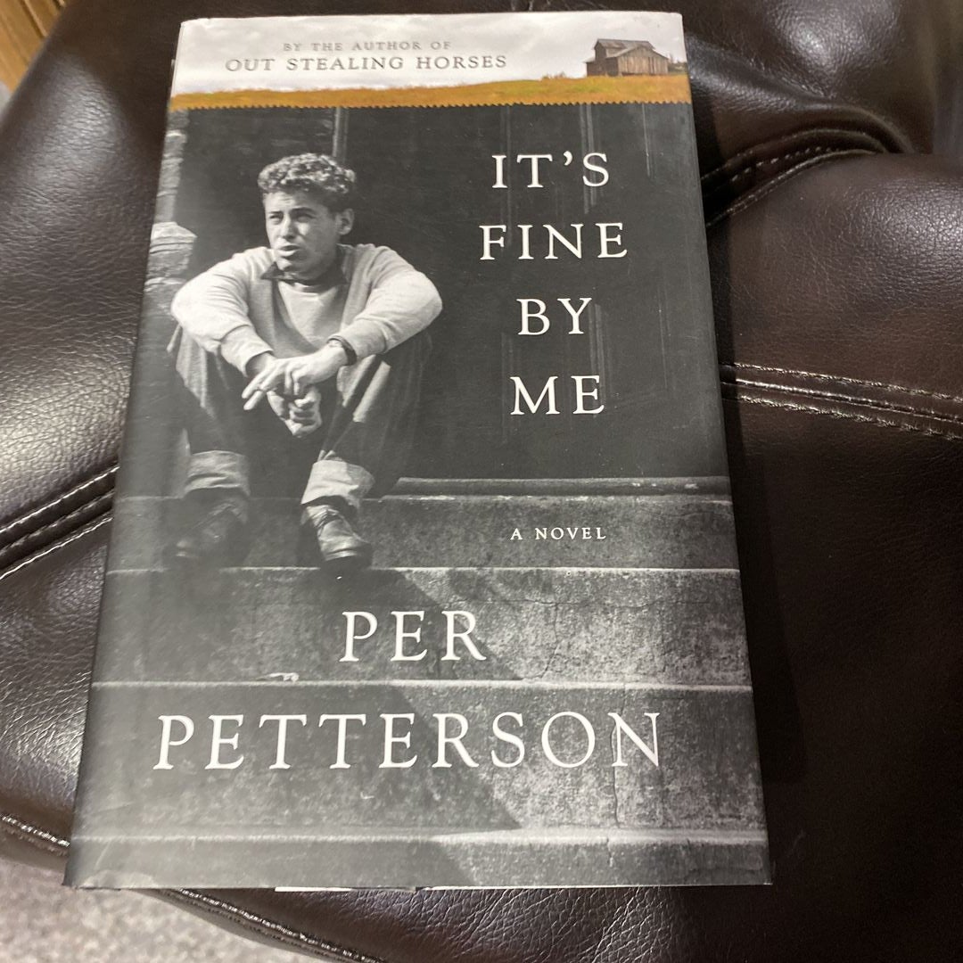 It's Fine by Me by Per Petterson, Don Bartlett
