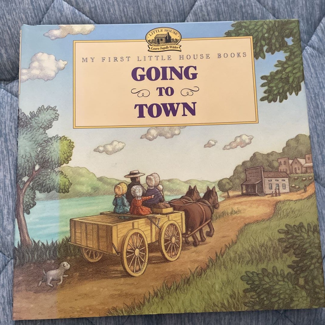 Going to Town by Laura Ingalls Wilder