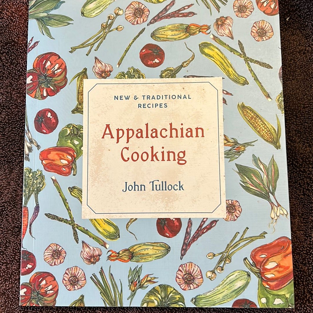 Appalachian Cooking by John H. Tullock
