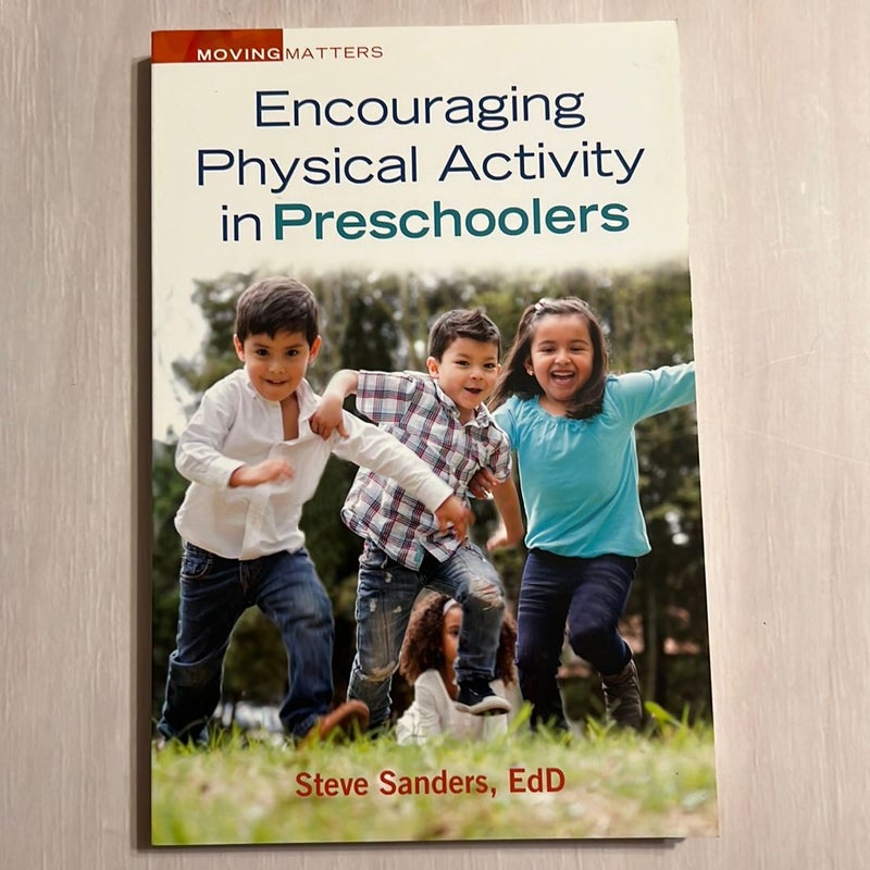 Encouraging Physical Activity in Preschoolers by Steve Sanders ...