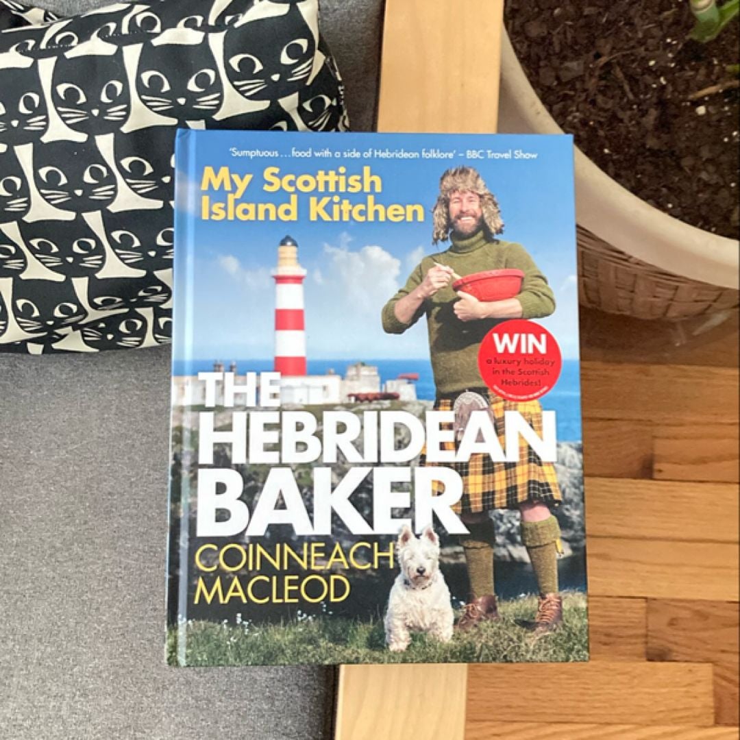 The Hebridean Baker: My Scottish Island Kitchen by Coinneach Macleod