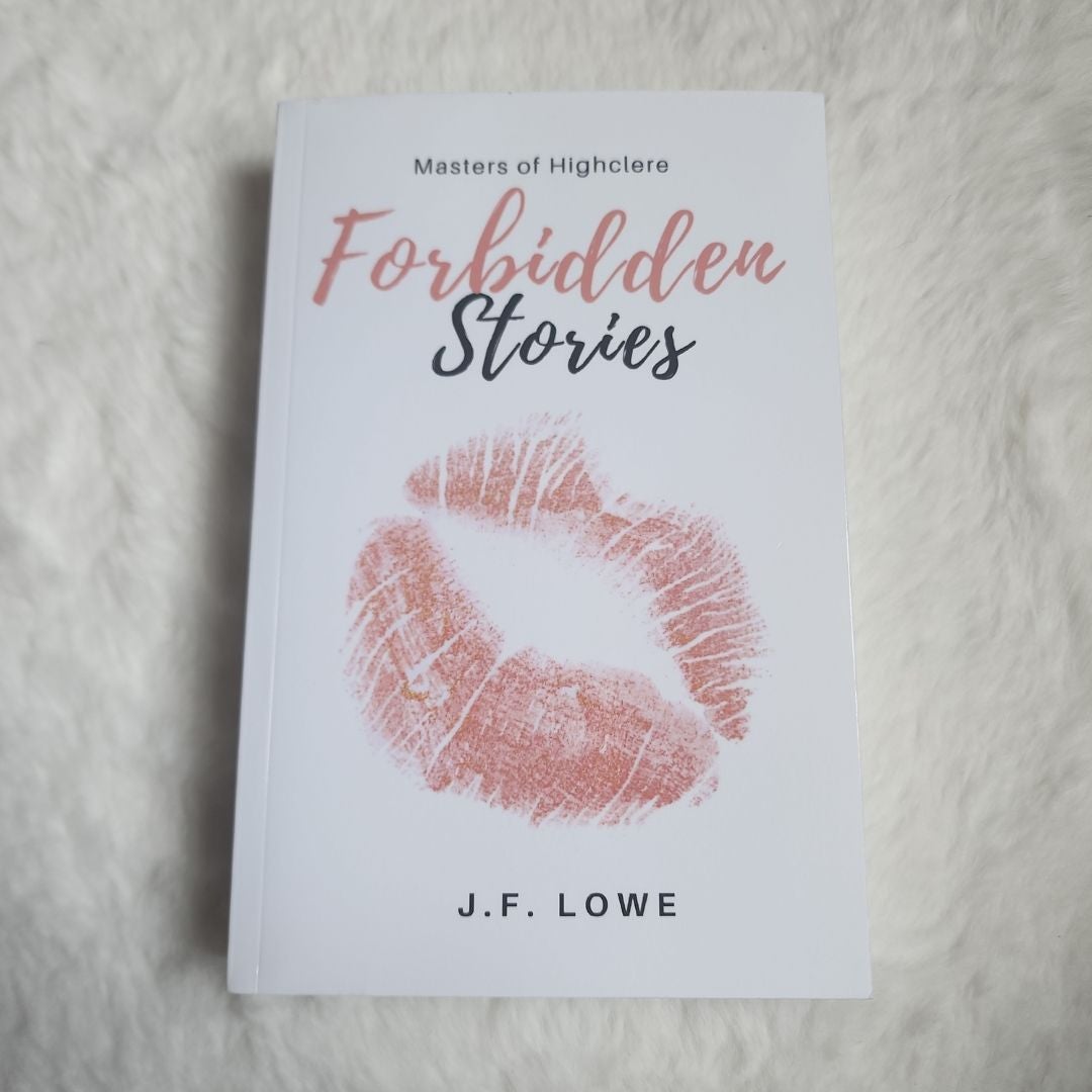 Masters of Highclere Forbidden Stories by J.F. Lowe