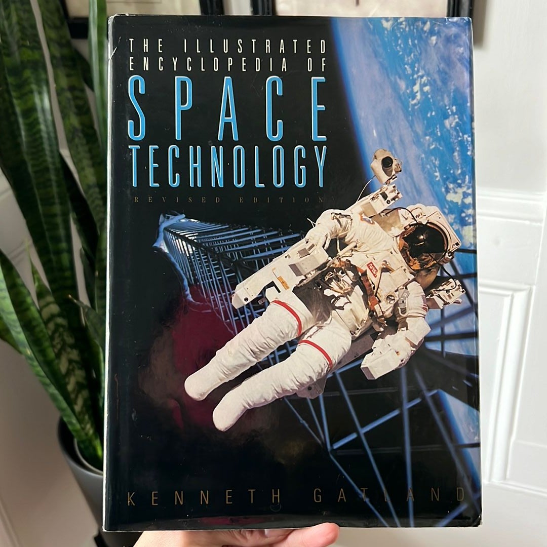 The Illustrated Encyclopedia of Space Technology by Kenneth Gatland ...
