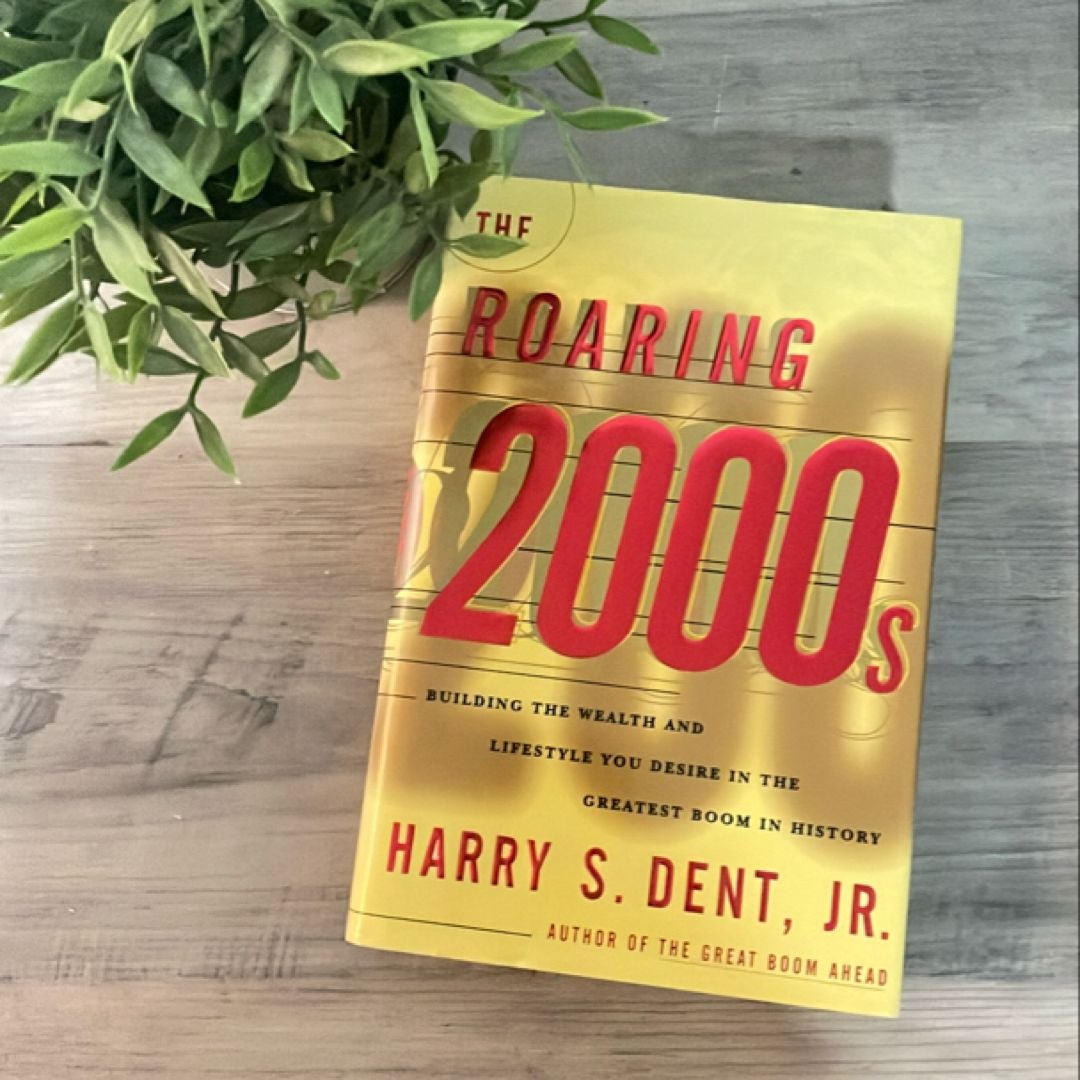 The Roaring 2000's by Harry S. Dent