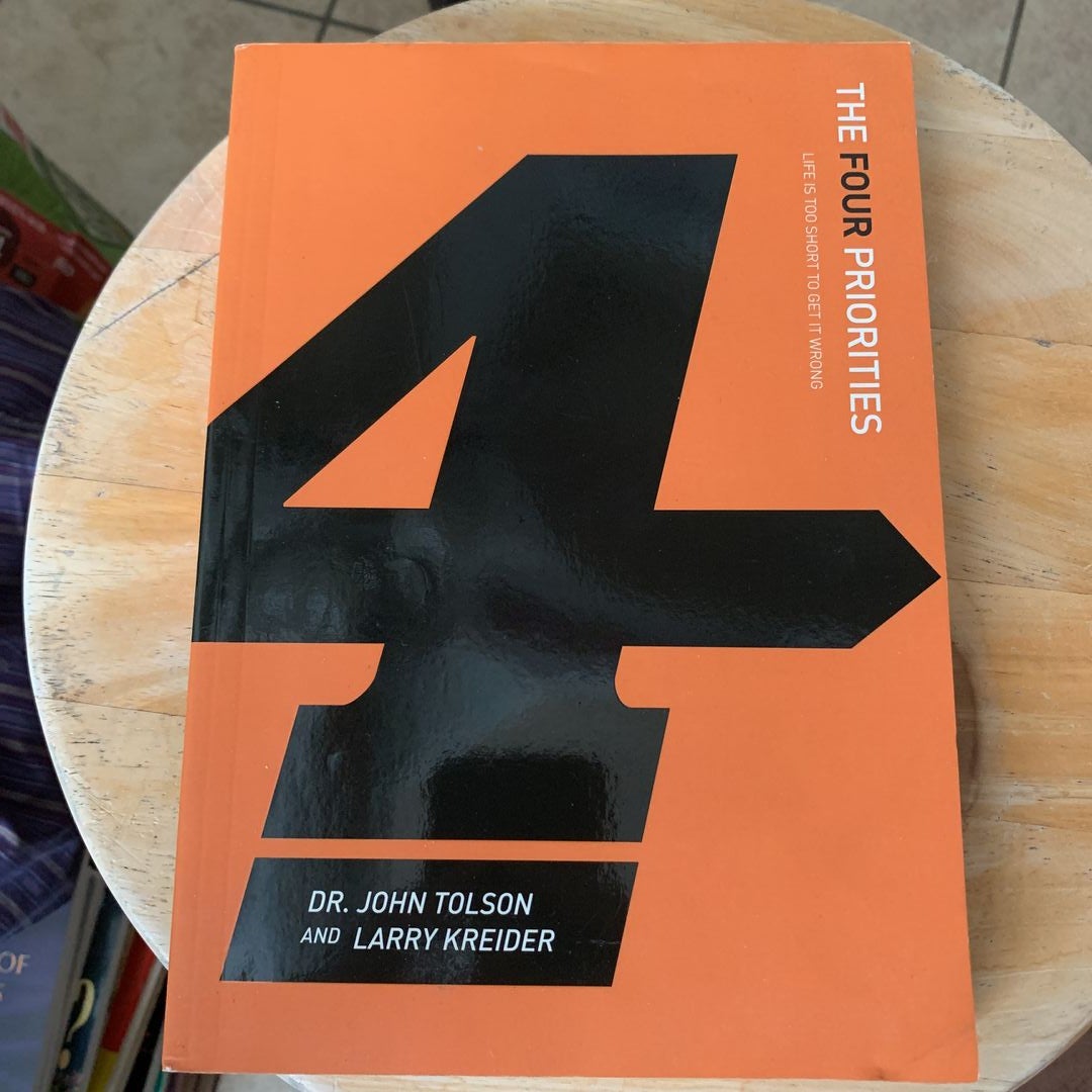 The Four Priorities by John Tolson, Larry Kreider