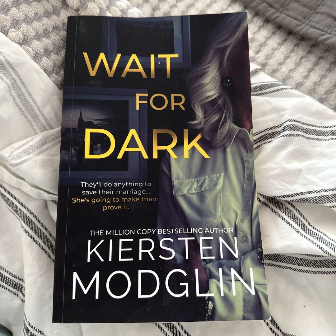 Wait for Dark by Kiersten Modglin