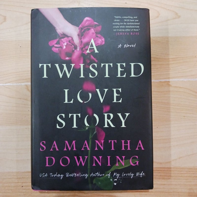 A Twisted Love Story by Samantha Downing