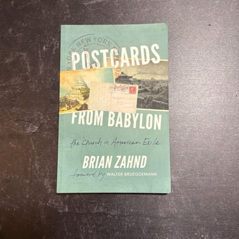 Postcards from Babylon by Brian Zahnd