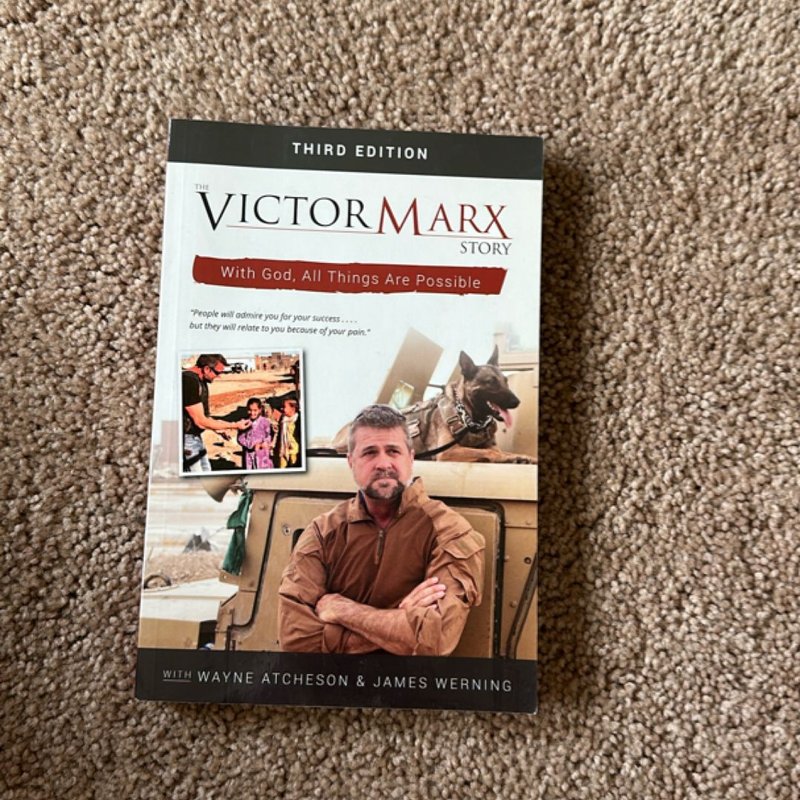 The Victor Marx Story 3rd Edition by Wayne Atchenson, Victor Marx