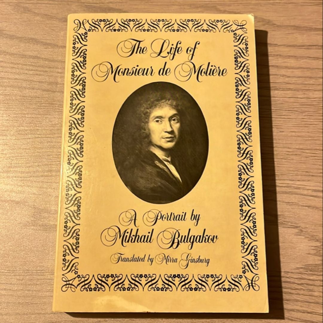 The Life of Monsieur de Moliere by Mikhail Afanasevich Bulgakov, Mirra ...