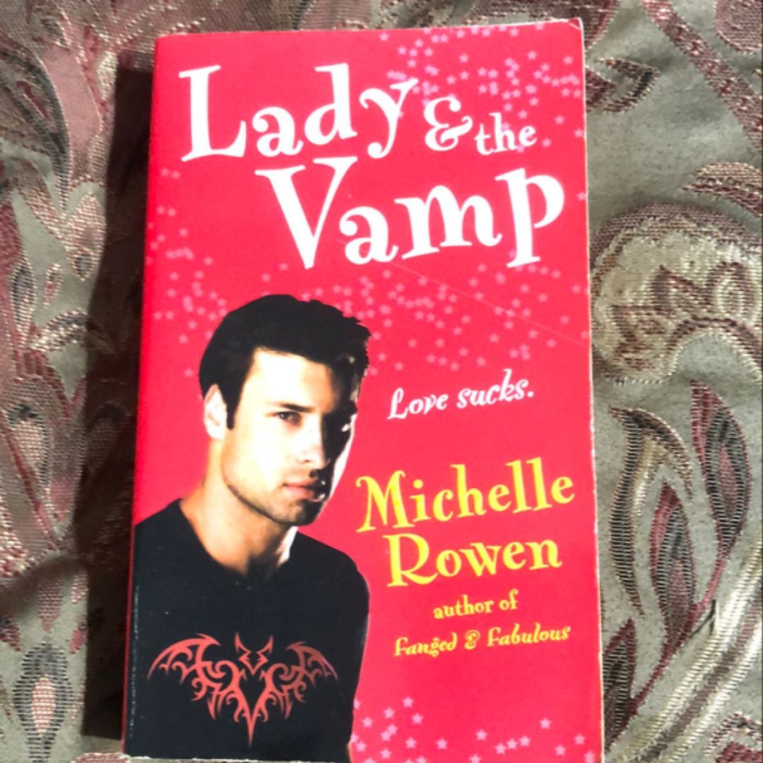 Lady & the Vamp by Michelle Rowen