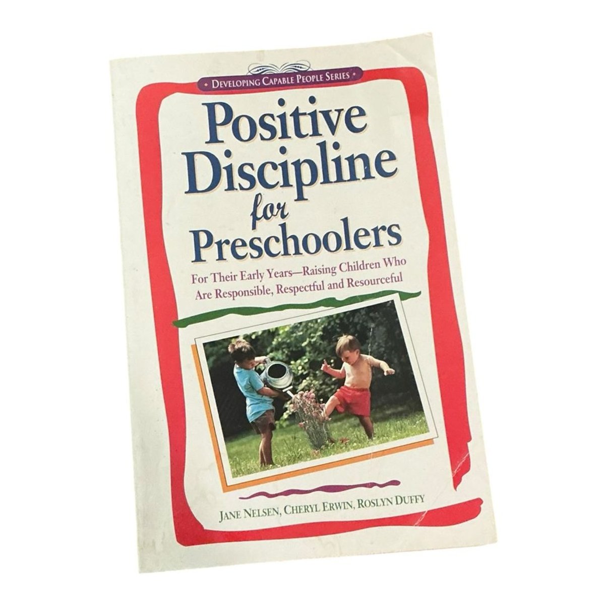 Positive Discipline for Preschoolers by Jane Nelsen, Cheryl Erwin ...