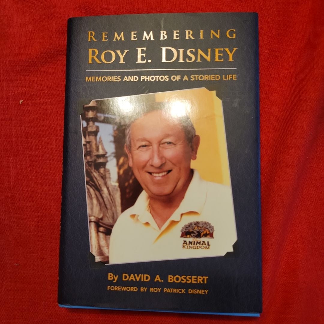 Remembering Roy E. Disney by David A. Bossert