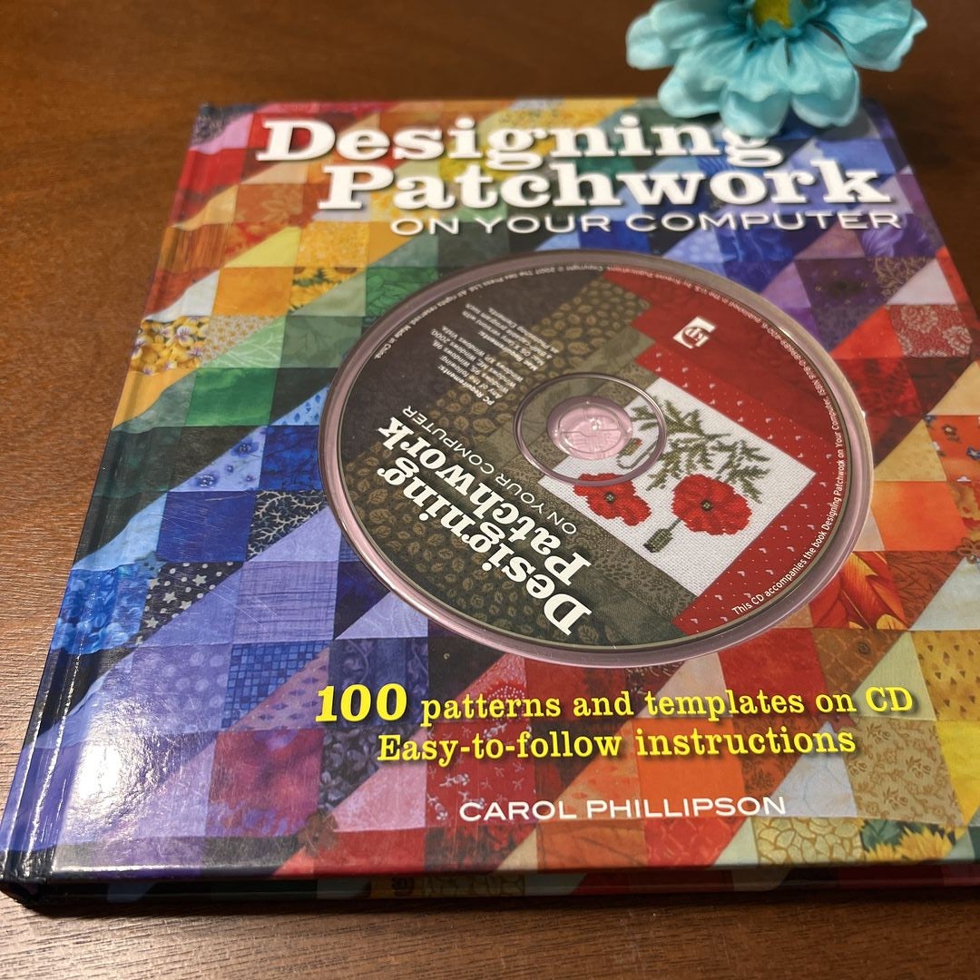 Designing Patchwork on Your Computer by Carol Phillipson, Hardcover ...