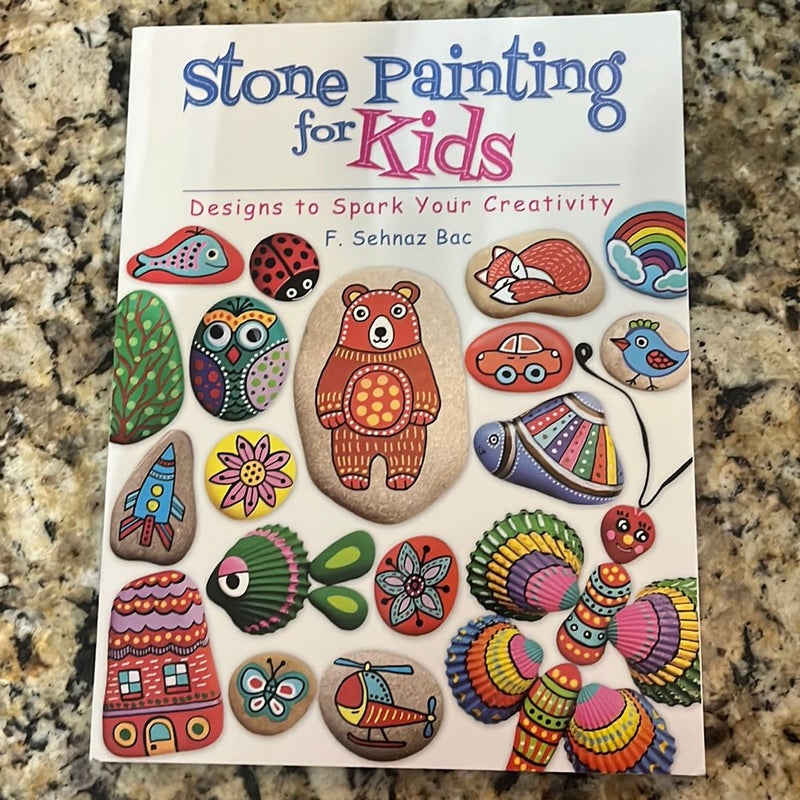 Stone Painting for Kids by F. Sehnaz Bac, Paperback | Pangobooks