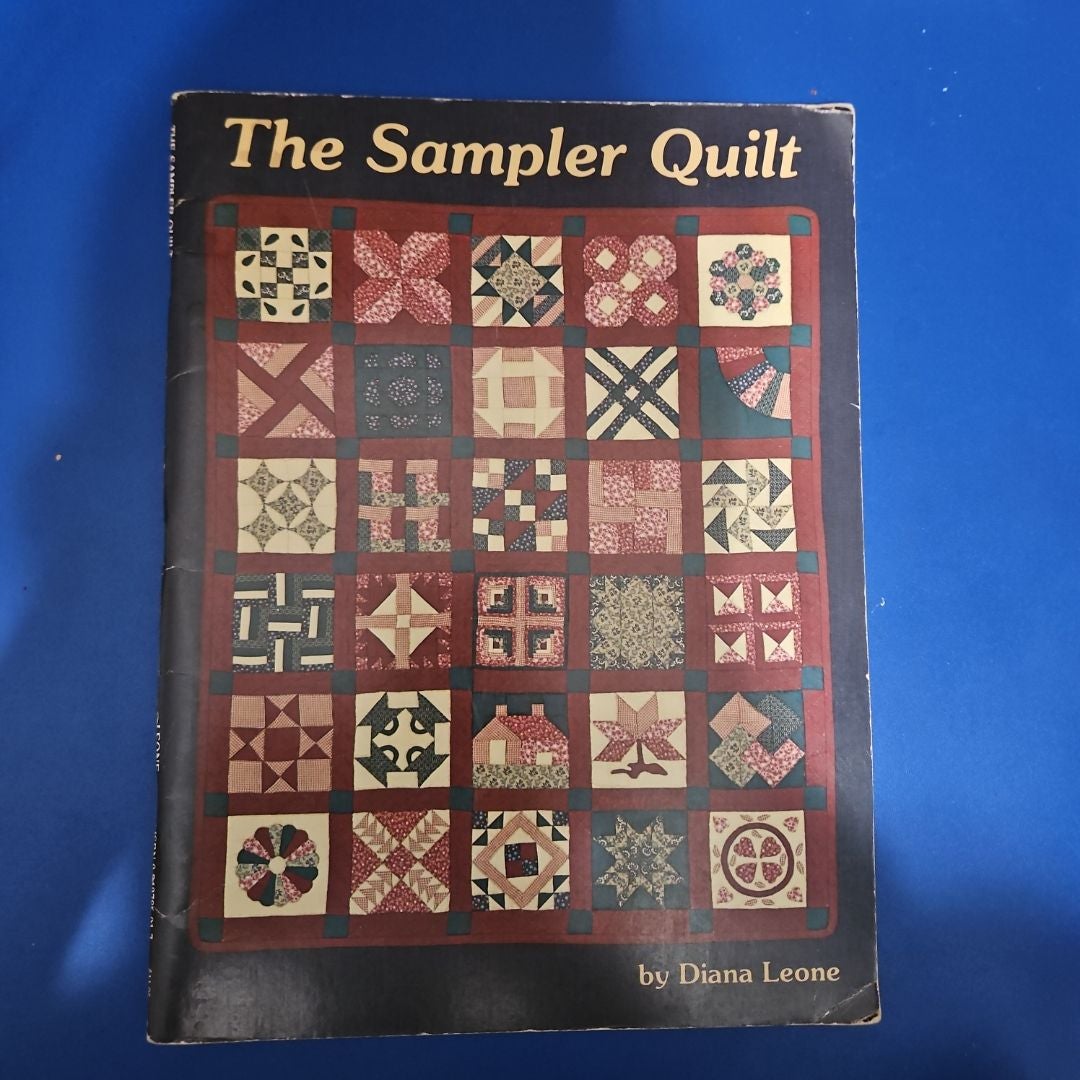 The Sampler Quilt by Diana Leone