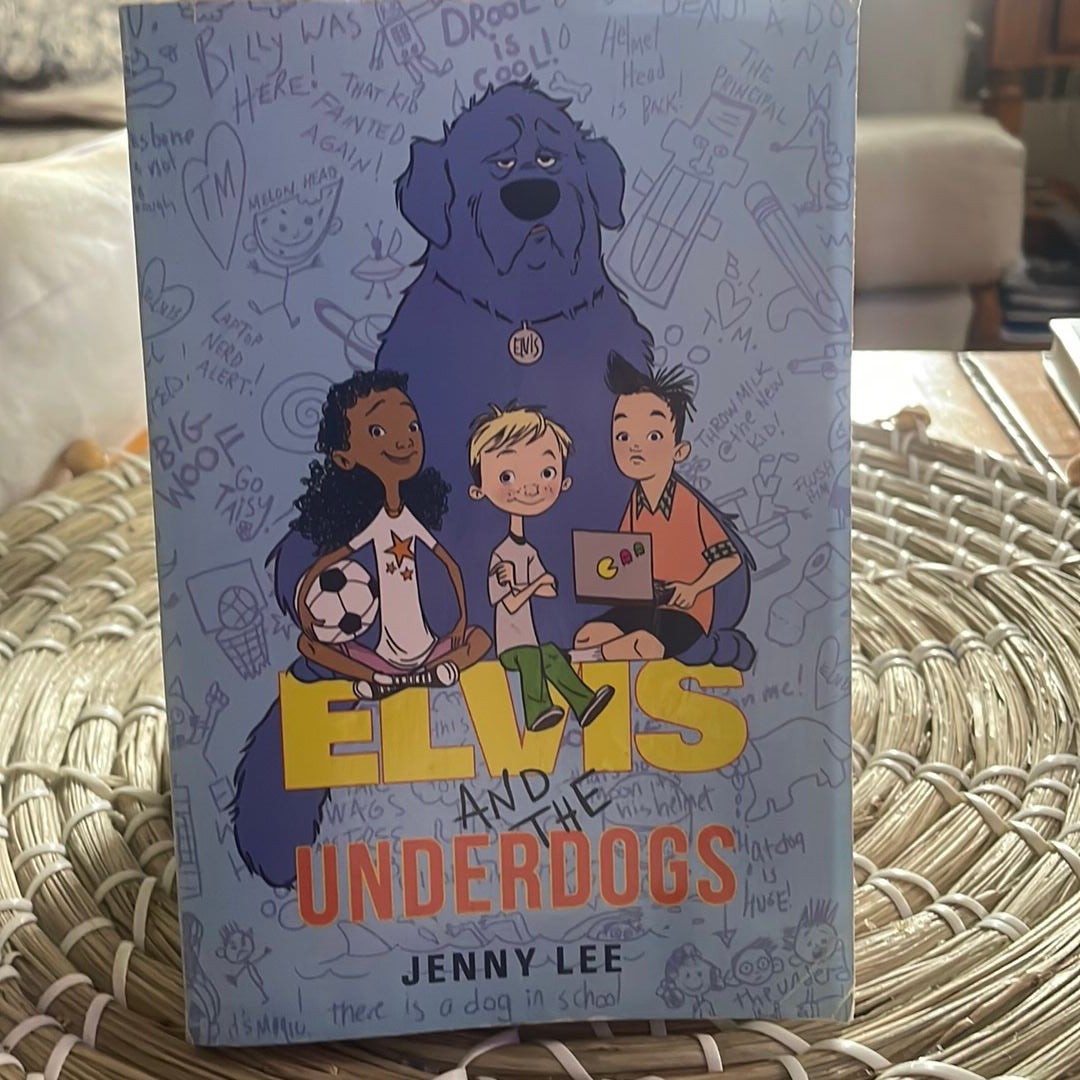 Elvis and the Underdogs by Jenny Lee