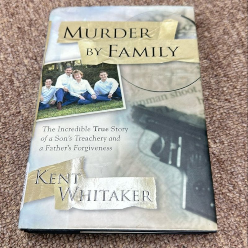 Murder by Family by Kent Whitaker