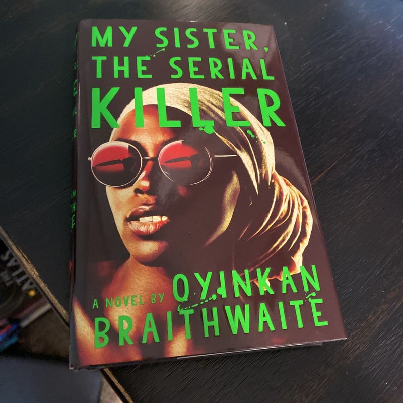 My Sister, the Serial Killer by Oyinkan Braithwaite, Hardcover | Pangobooks