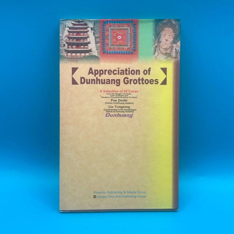 Appreciation of Dunhuang Grottoes: A Selection of 50 Caves by Fan ...