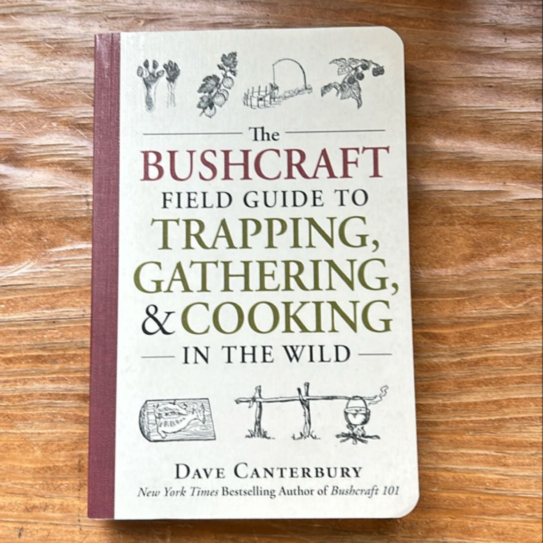 Bushcraft Field Guide Trapping Gathering by Dave Canterbury