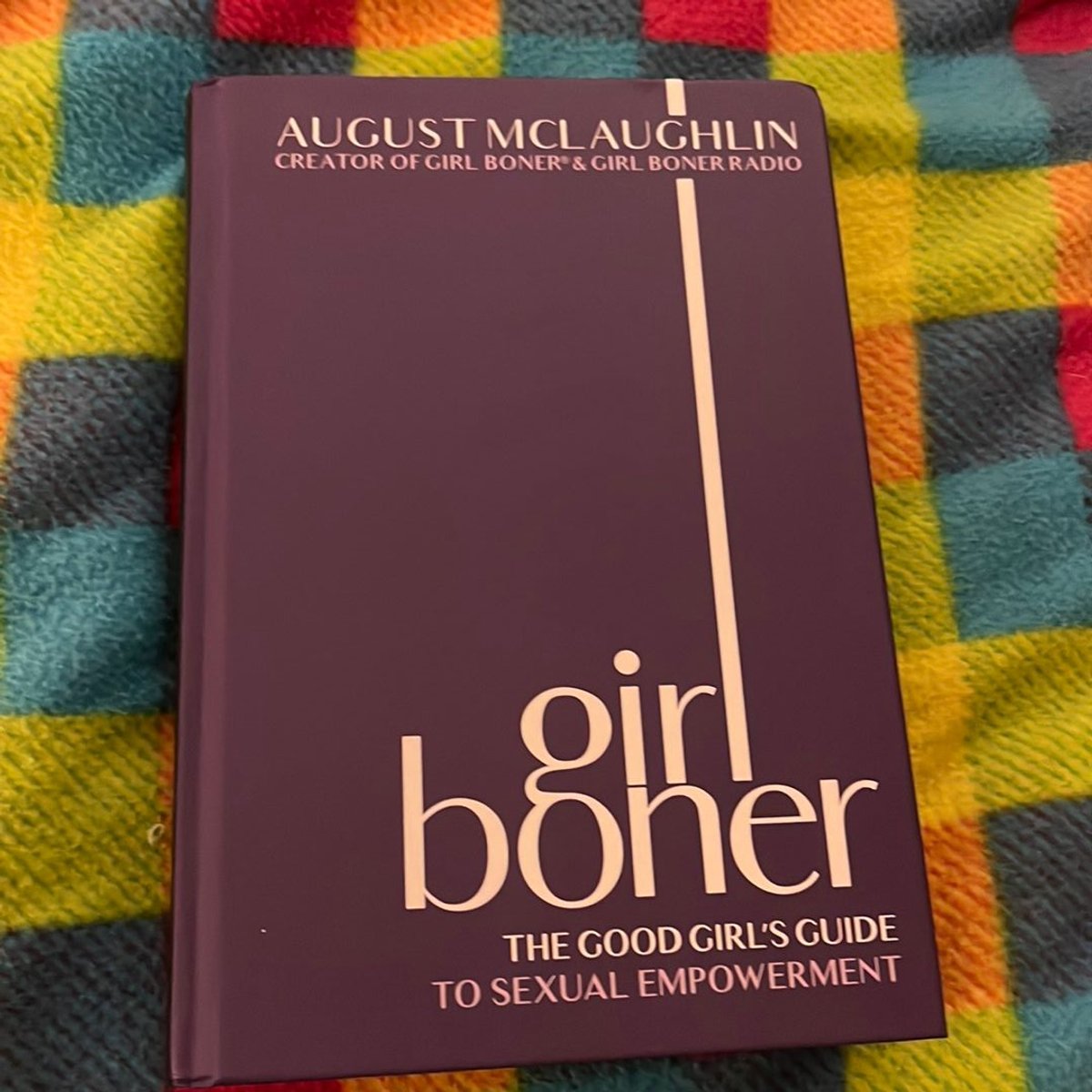 Girl Boner by August McLaughlin