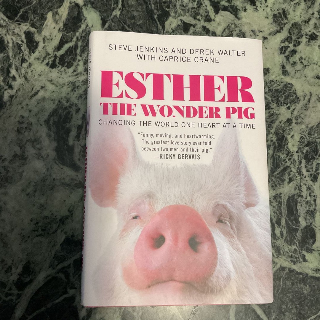 Esther the Wonder Pig by Steve Jenkins; Derek Walter; Caprice Crane ...