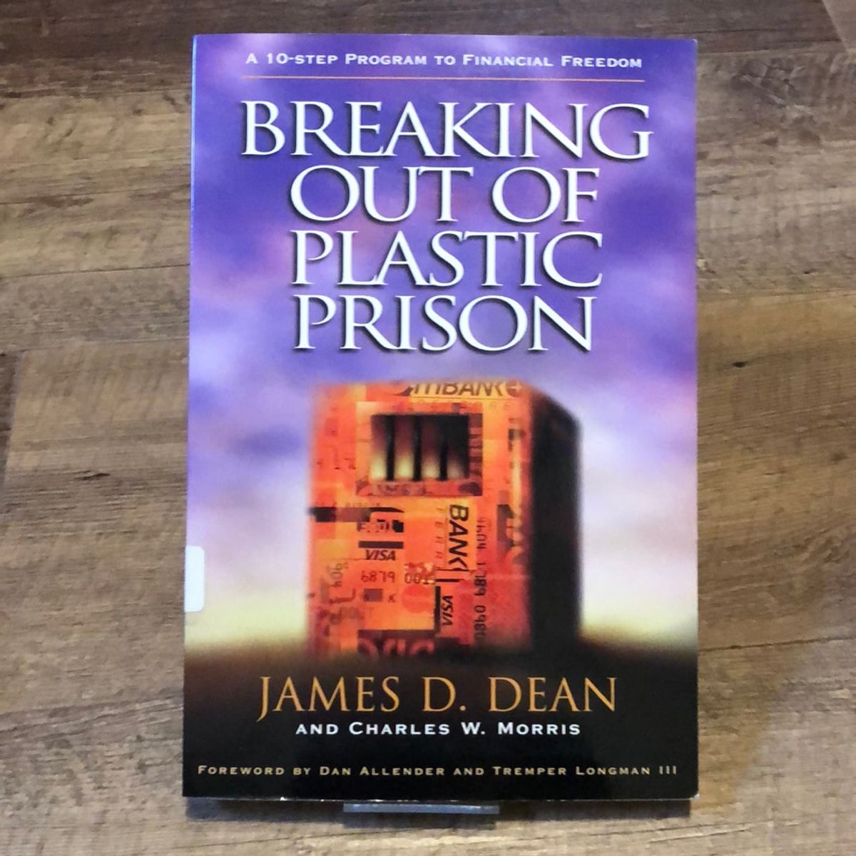 Breaking Out of Plastic Prison by James D. Dean, Charles W. Morris