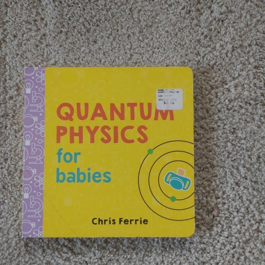 Quantum Physics for Babies by Chris Ferrie