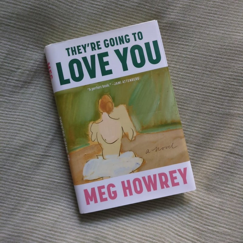 They're Going to Love You by Meg Howrey