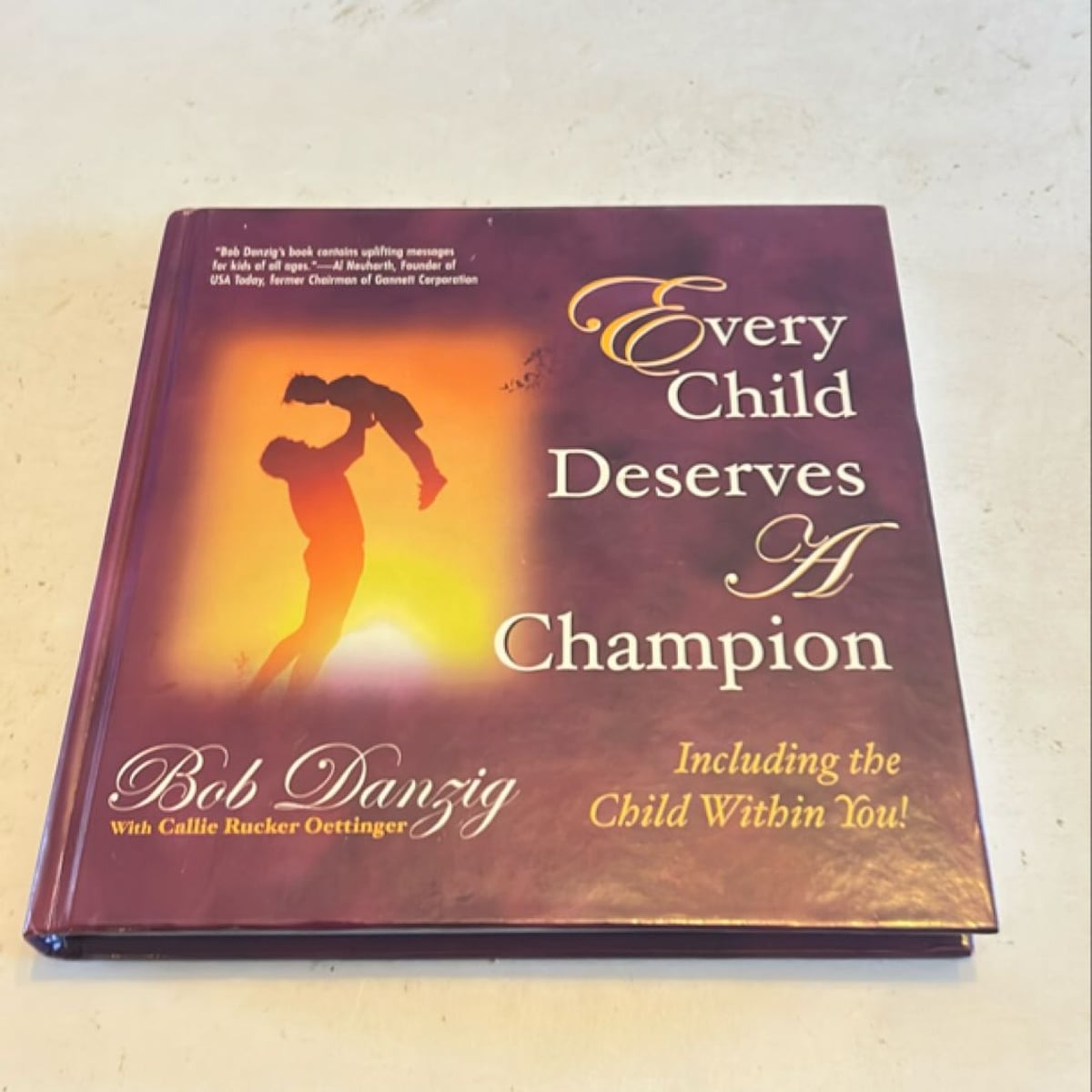 Every Child Deserves a Champion by Robert J. Danzig, Callie Rucker ...