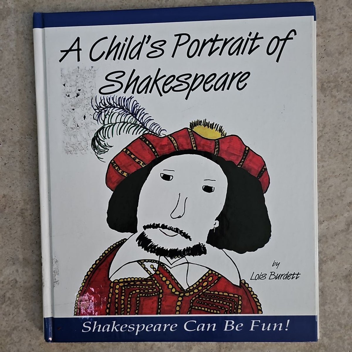 A Child's Portrait of Shakespeare by Lois Burdett, Hardcover | Pangobooks