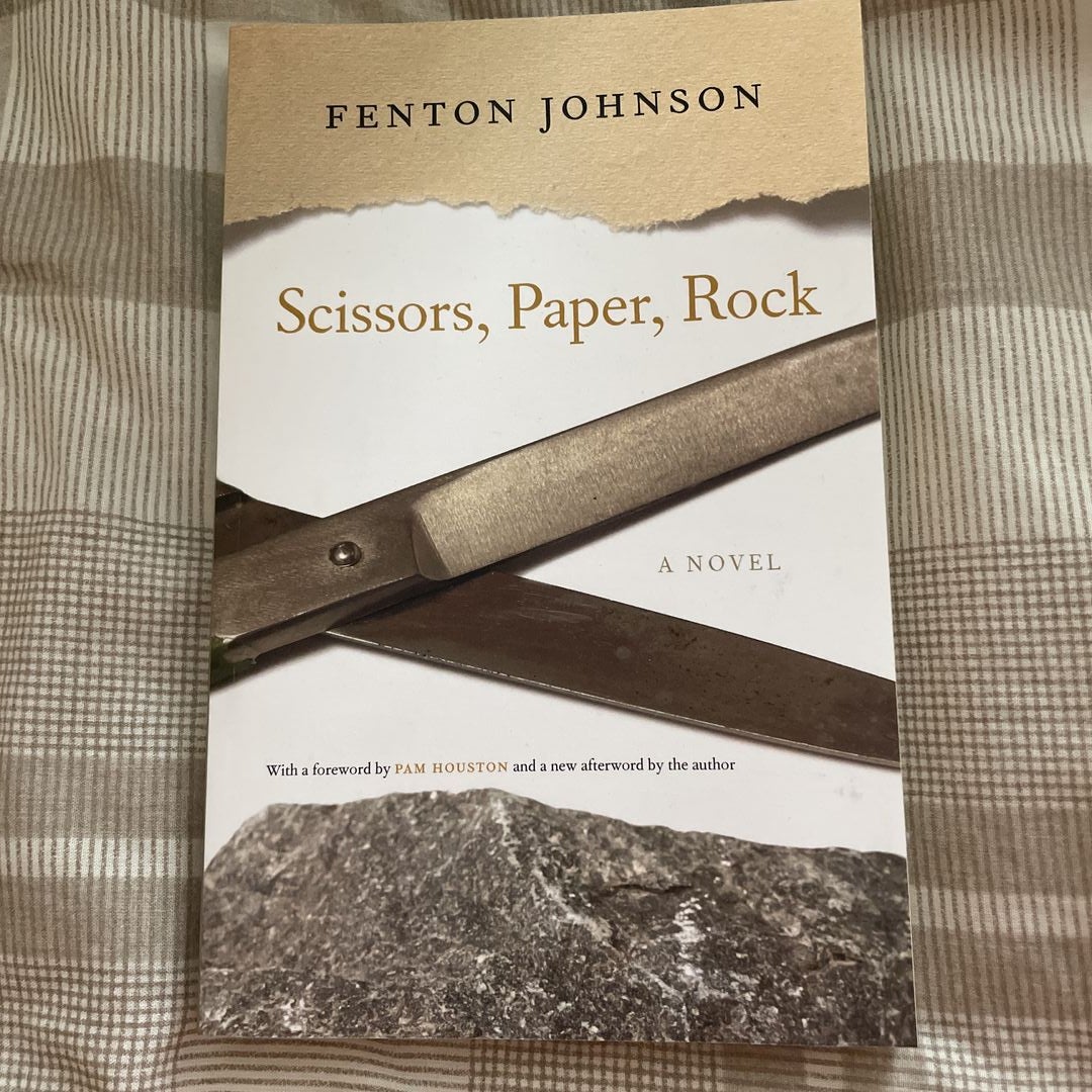 Scissors, Paper, Rock by Fenton Johnson