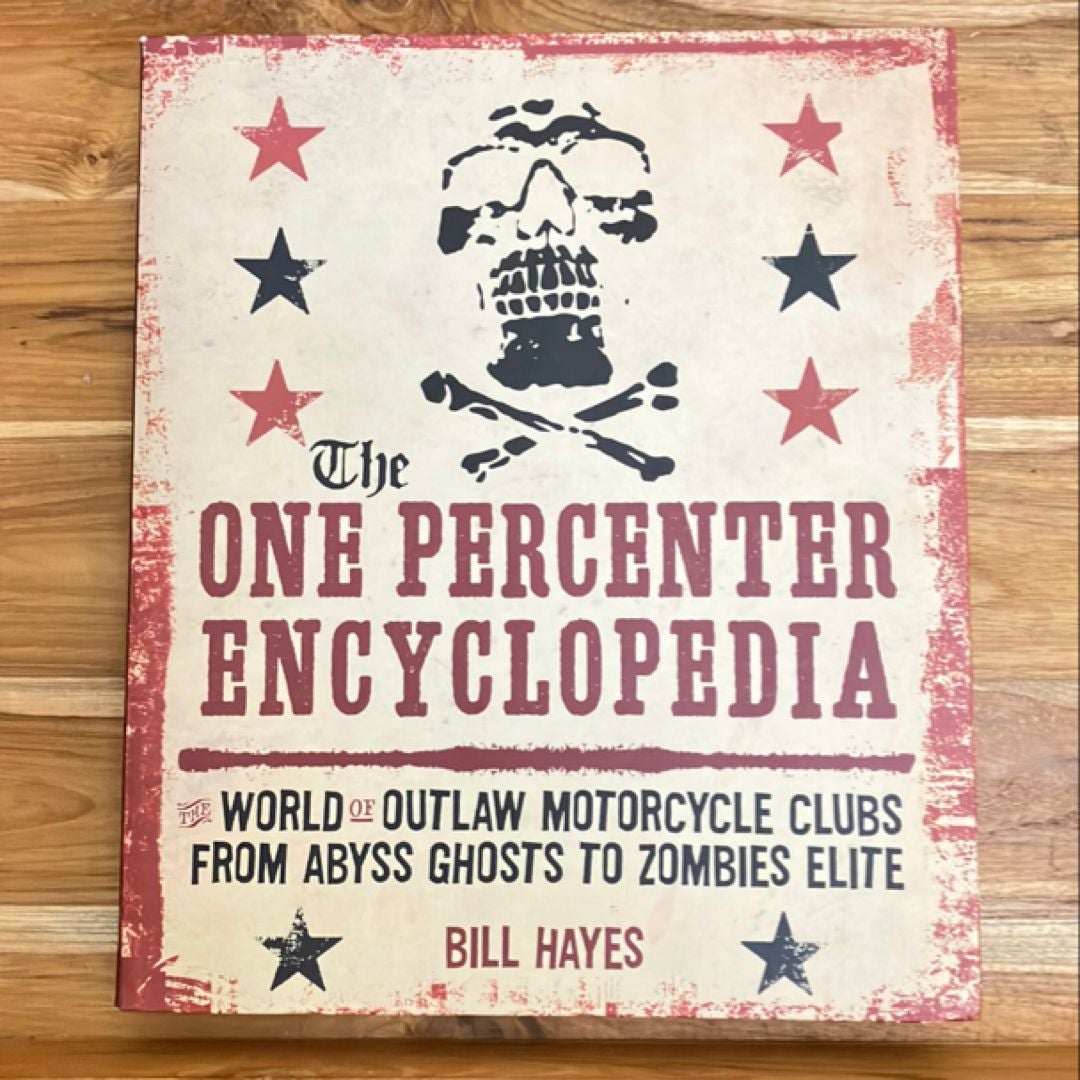 The One Percenter Encyclopedia by Bill Hayes