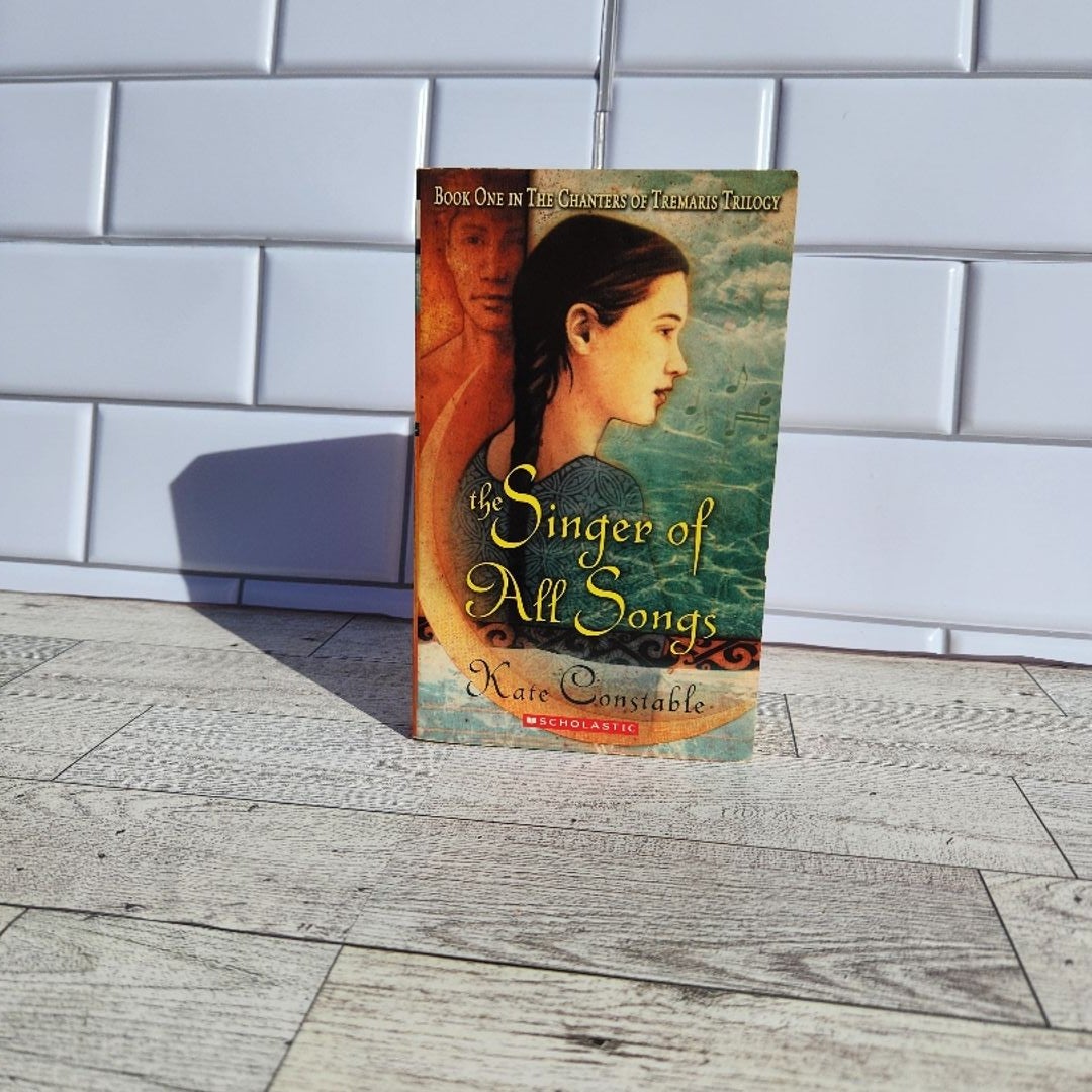 The Singer of All Songs by Kate Constable