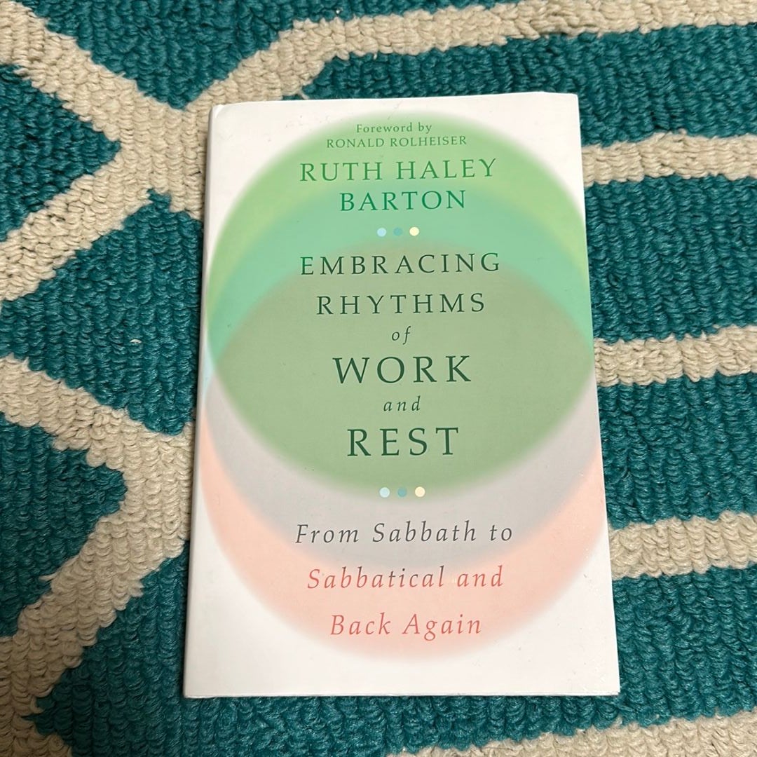 Embracing Rhythms of Work and Rest by Ruth Haley Barton
