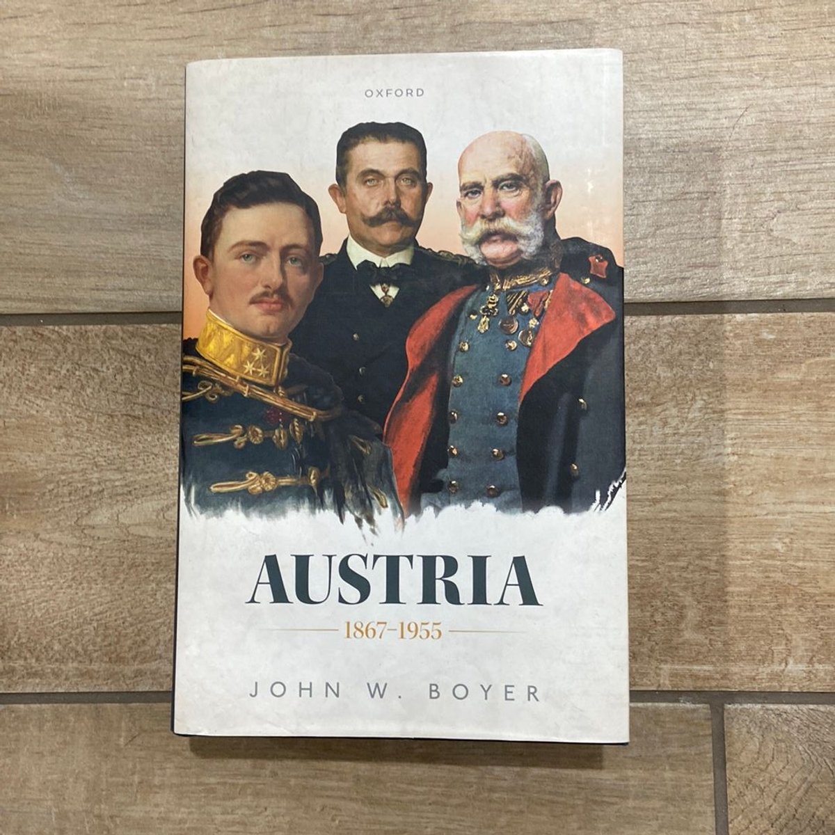 Austria 1867-1955 by John W. Boyer