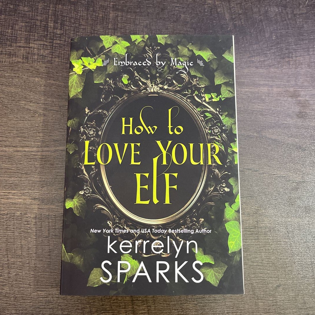 How to Love Your Elf by Kerrelyn Sparks, Paperback | Pangobooks