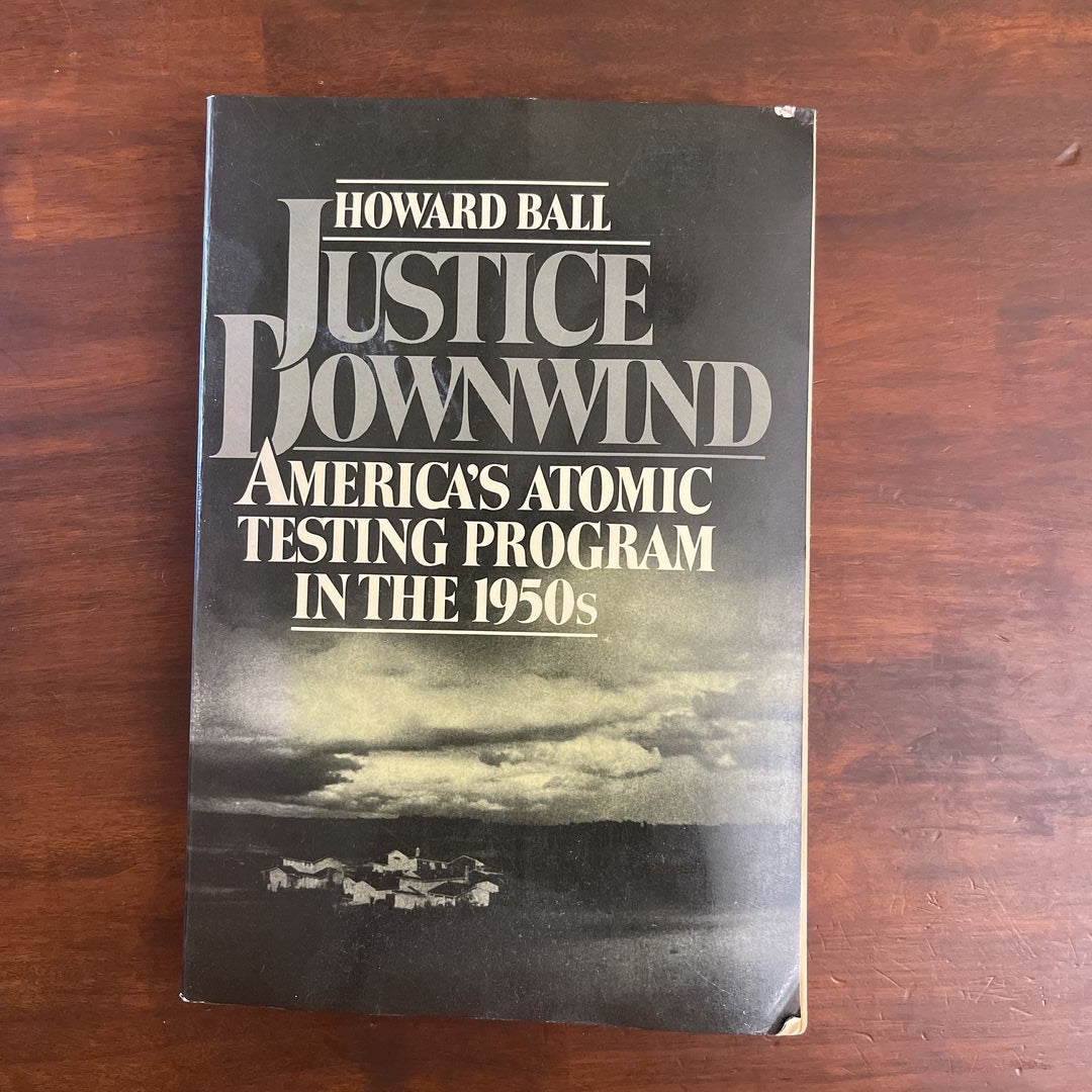 Justice Downwind by Howard Ball