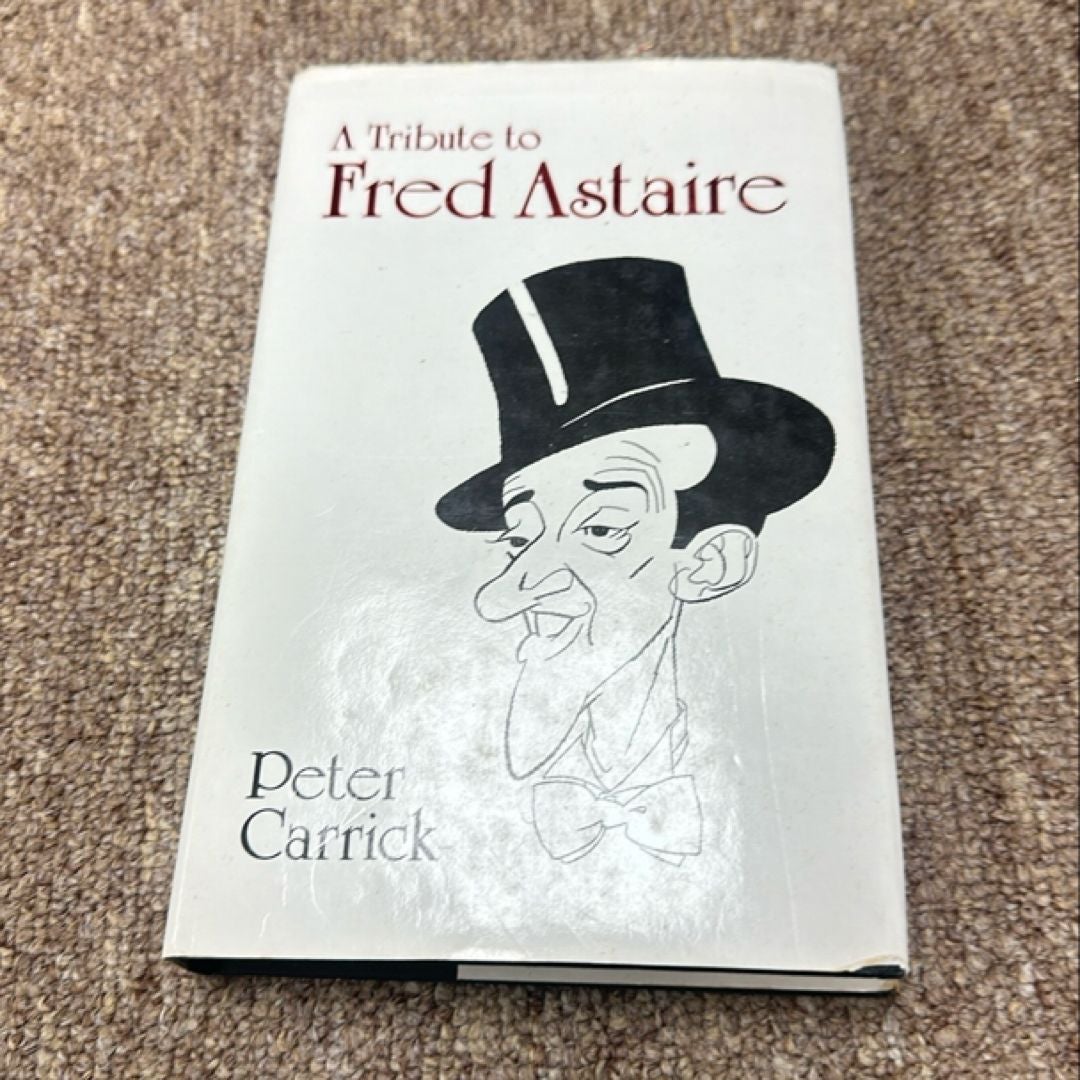 A Tribute to Fred Astaire by Peter Carrick