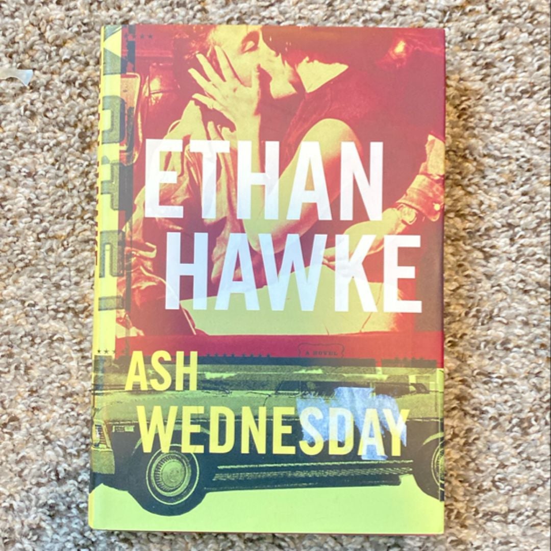 Ash Wednesday by Ethan Hawke