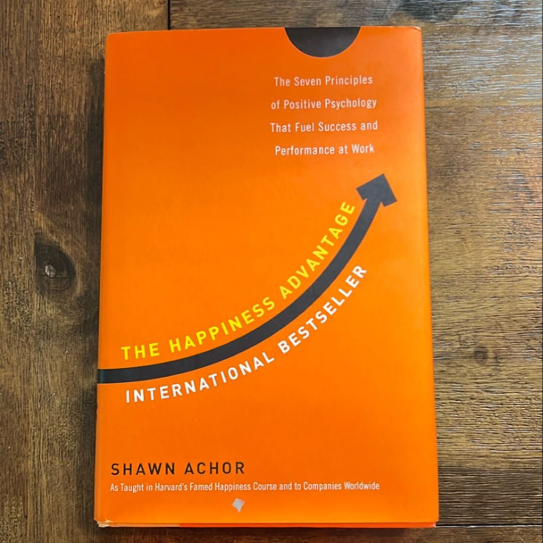 The Happiness Advantage by Shawn Achor