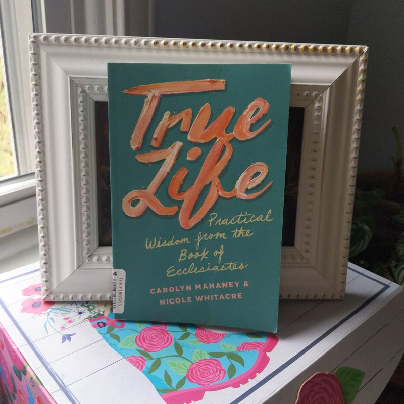 True Life by Carolyn Mahaney, Hardcover | Pangobooks
