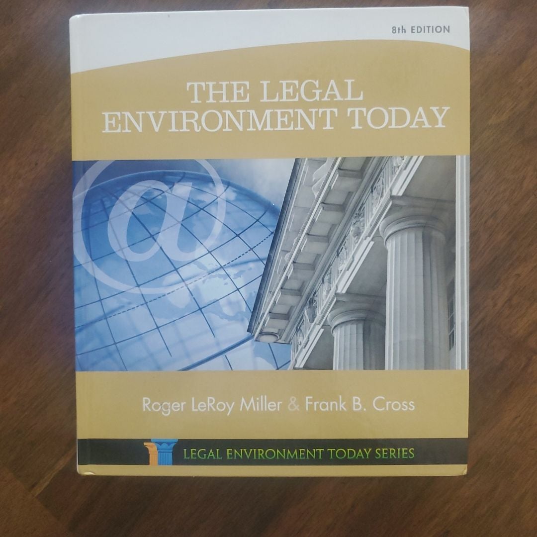 The Legal Environment Today by Roger LeRoy Miller, Frank B. Cross