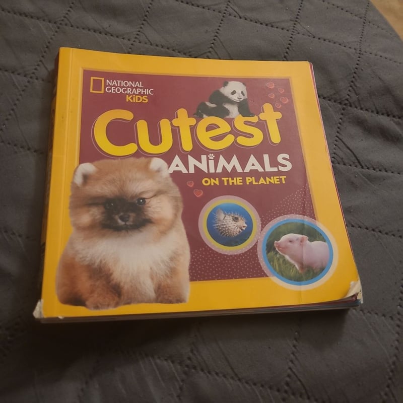 Cutest Animals on the Planet by National Geographic Kids