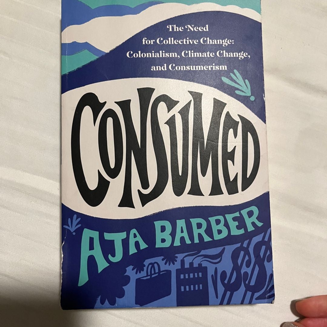Consumed by Aja Barber