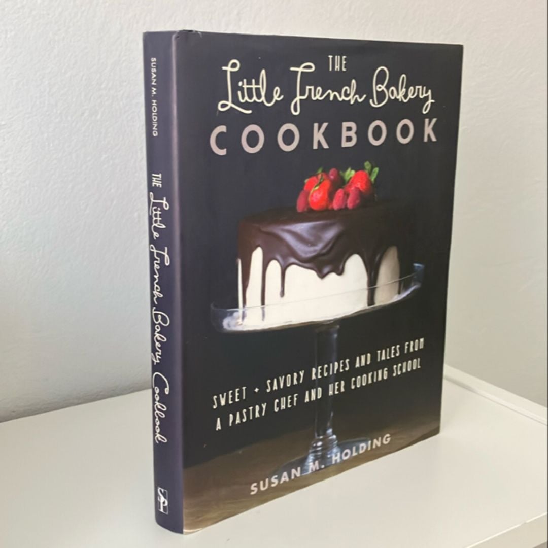 The Little French Bakery Cookbook by Susan Holding, Hardcover | Pangobooks