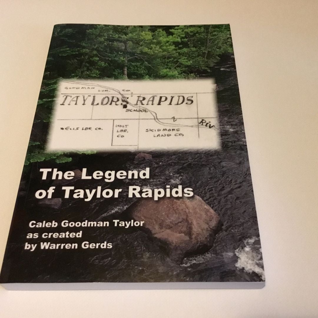 The Legend of Taylor Rapids by Warren Gerds
