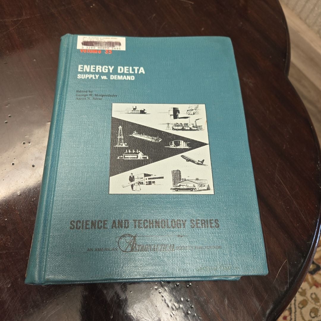 Energy Delta, Supply vs. Demand, (AAS/AAAS Symposium) Feb. 25-27, 1974 ...