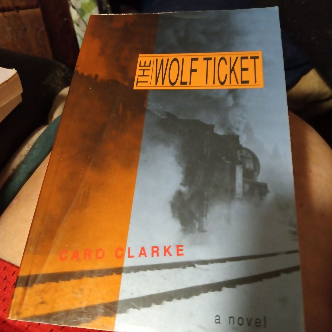 The Wolf Ticket by Caro Clarke